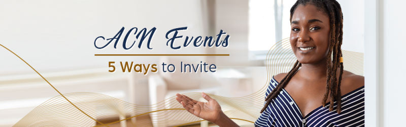 5 Proven Strategies To Help You Get People To The Next ACN Event ...
